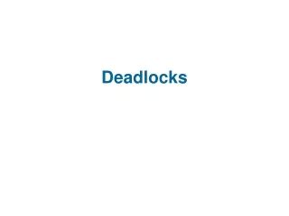 PPT - Deadlocks PowerPoint Presentation, free download - ID:631899
