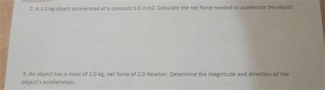 Solved 2 A 1 0 Kg Object Accelerated At A Constant 5 0 M S2