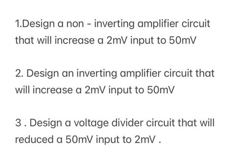 Solved 1design A Non Inverting Amplifier Circuit That