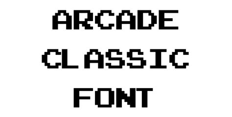 Arcade Classic Font Dafont Style