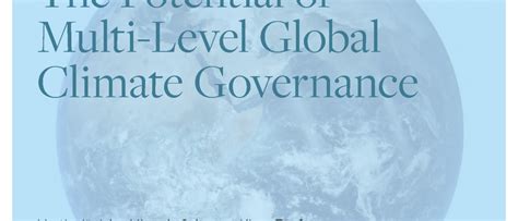 The Potential Of Multi Level Global Climate Governance Research Institute For Sustainability