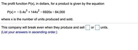 Solved The Profit Function P X In Dollars For A Product