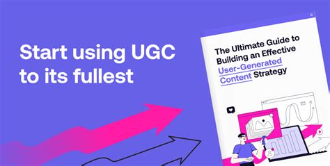 The Ultimate Guide To Building An Effective Ugc Strategy