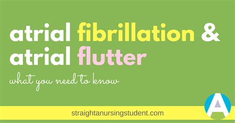 Atrial Flutter And Atrial Fibrillation Nursing Notes Straight A Nursing