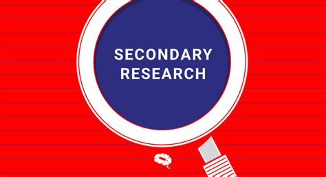Using Secondary Research For Better Decisions An Overview