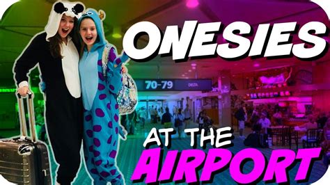 Onesies At The Airport California Travel Vlog Taylor And Vanessa