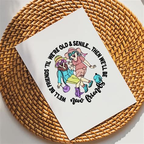 Old Lady Best Friends Embroidery Design Old Ladies Funny Friendship