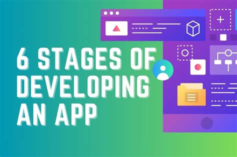 The 6 Stages Of Developing A Successful Mobile App From Idea To Launch