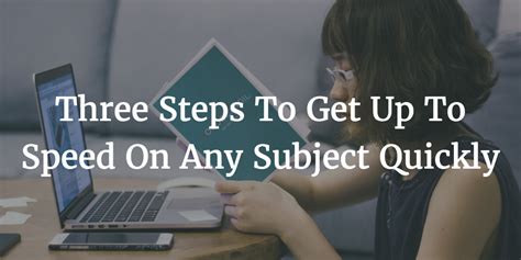 Three Steps To Get Up To Speed On Any Subject Quickly By Nir Eyal