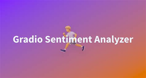 Gradio Sentiment Analyzer A Hugging Face Space By Sadia07
