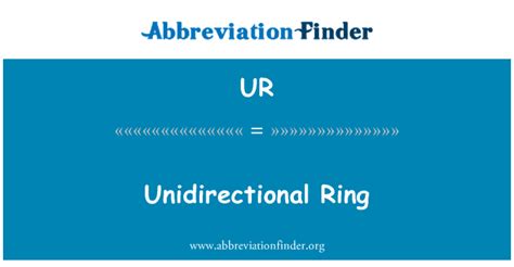 Ur Definition Unidirectional Ring Abbreviation Finder
