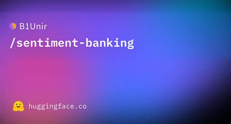 B1unirsentiment Banking · Datasets At Hugging Face