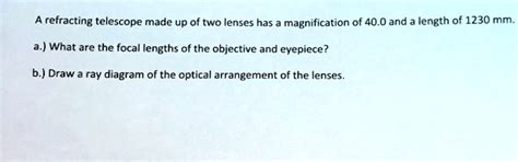 Solved Refracting Telescope Made Up Of Two Lenses Has Magnification Of 40 0 And Length Of 1230