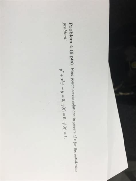 Solved Find Power Series Solutions In Powers Of X For The