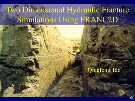 Ppt Two Dimensional Hydraulic Fracture Simulations Using Franc2d Powerpoint Presentation Id