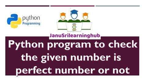 Python Tutorial Perfect Numbers Program To Check Entered Number Is Perfect Or Not Youtube