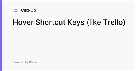 hover shortcut keys like trello voters clickup