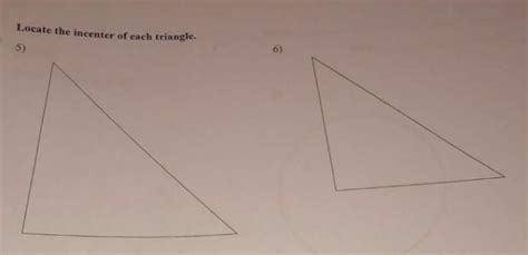 Solved Locate The Incenter Of Each Triangle Chegg