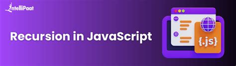 Recursion in JavaScript: A Comprehensive Guide