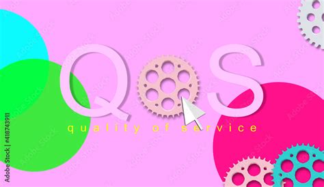 Qos 3d Illustration Quality Of Service Quantitative Measurement And Prioritization Gear