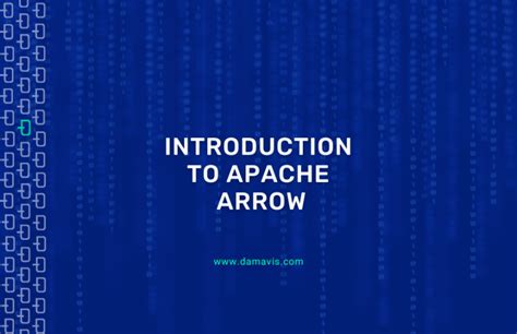 Introduction To Apache Arrow Damavis Blog