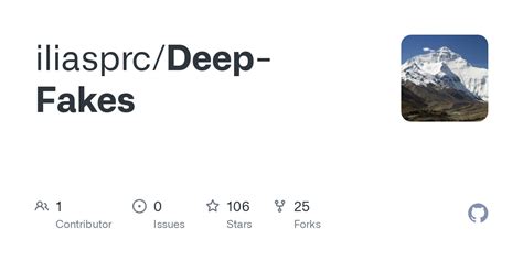 GitHub Iliasprc Deep Fakes