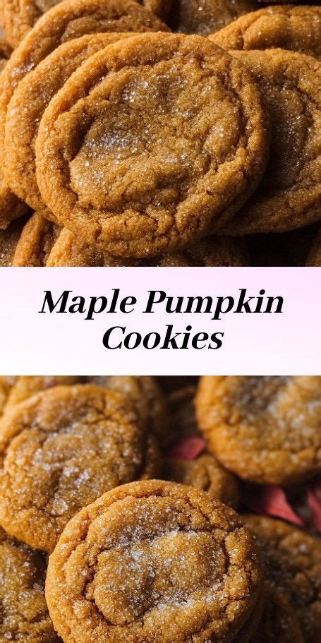 Chewy Maple Pumpkin Cookies Pumpkin Recipes Dessert Fall Cookie