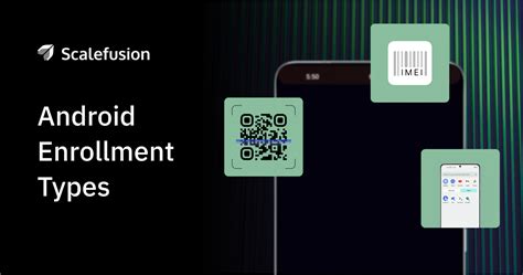 7 Android Device Enrollment Methods With Mdm 2025 Guide