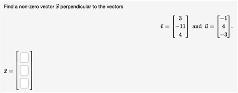 Solved Find a non zero vector ū perpendicular to the Chegg