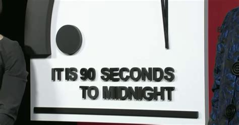 A Time Of Unprecedented Danger Doomsday Clock Sits Just 90 Seconds