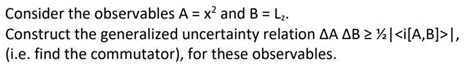 Solved Consider The Observables Ax2 And Blz Construct The