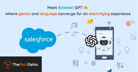 Einstein Gpt Magic Ai For Boosting Business Efficiency Thetechdelta