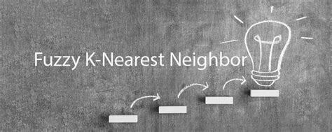 Fuzzy K Nearest Neighbor Fknn Welcome To My Blog
