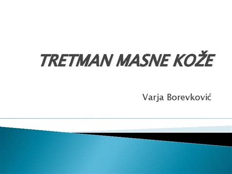 Tretman Masne Koe Varja Borevkovi Odgojnoobrazovni Ishodi Objasniti