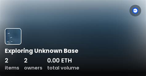 exploring unknown base collection opensea