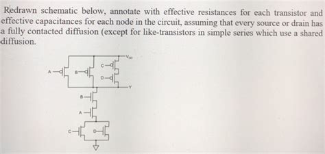 Solved Drawn Schematic Below Annotate With Effective