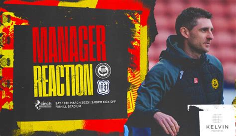 Dundee Reaction Kris Doolan 18th March 2023 Partick Thistle Fc