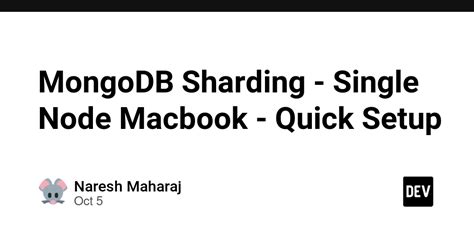 Mongodb Sharding Single Node Macbook Quick Setup Dev Community