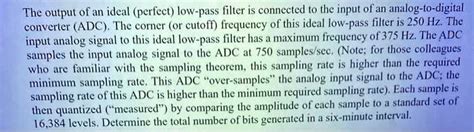 The Output Of An Ideal Perfect Low Pass Filter Is Connected To The