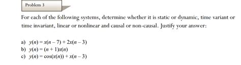 Solved For Each Of The Following Systems Determine Whether Chegg