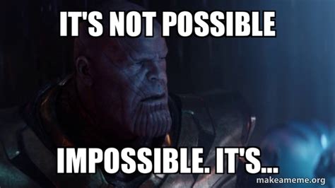 How It Is Possible Meme