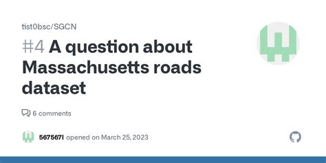A Question About Massachusetts Roads Dataset · Issue 4 · Tist0bscsgcn · Github