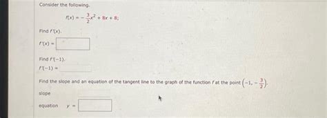 Solved Consider The Following F X −23x2 8x 8 Find F′ X