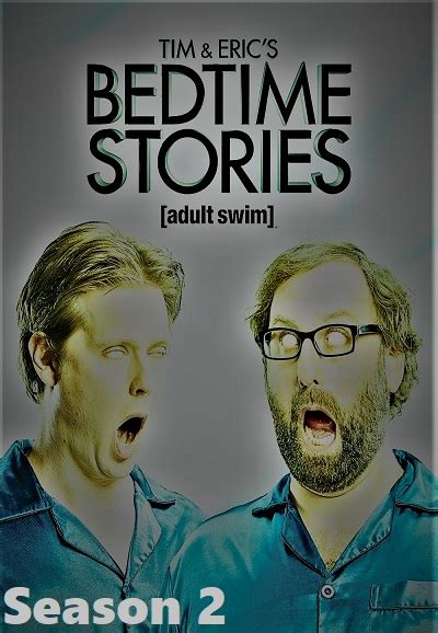 Tim And Erics Bedtime Stories Unknown Season 2