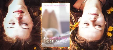 Luis E Berm Dez La Hermana De Mi Novio Pre Escenas Y