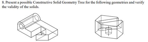 Solved Present A Possible Constructive Solid Geometry Tree
