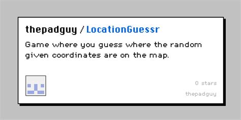 GitHub Thepadguy LocationGuessr Game Where You Guess Where The Random Given Coordinates Are