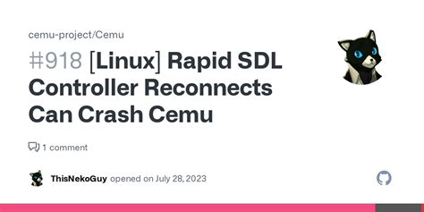 Linux Rapid Sdl Controller Reconnects Can Crash Cemu · Issue 918 · Cemu Projectcemu · Github