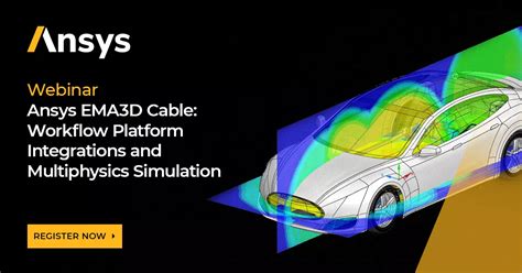 ansys ema3d workflow platform integrations and multiphysics simulation ansys