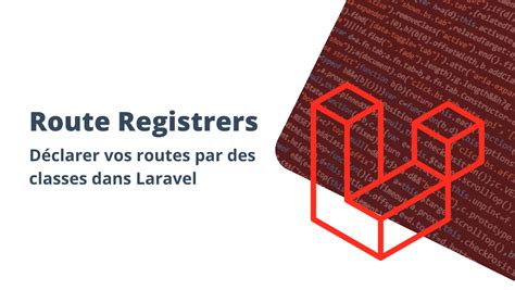 Déclarer Vos Routes Par Des Classes Dans Laravel Gekkode